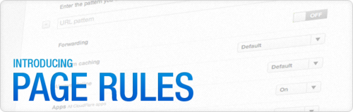 Introducing Page Rules: Advanced Caching (Including Configurable HTML ...
