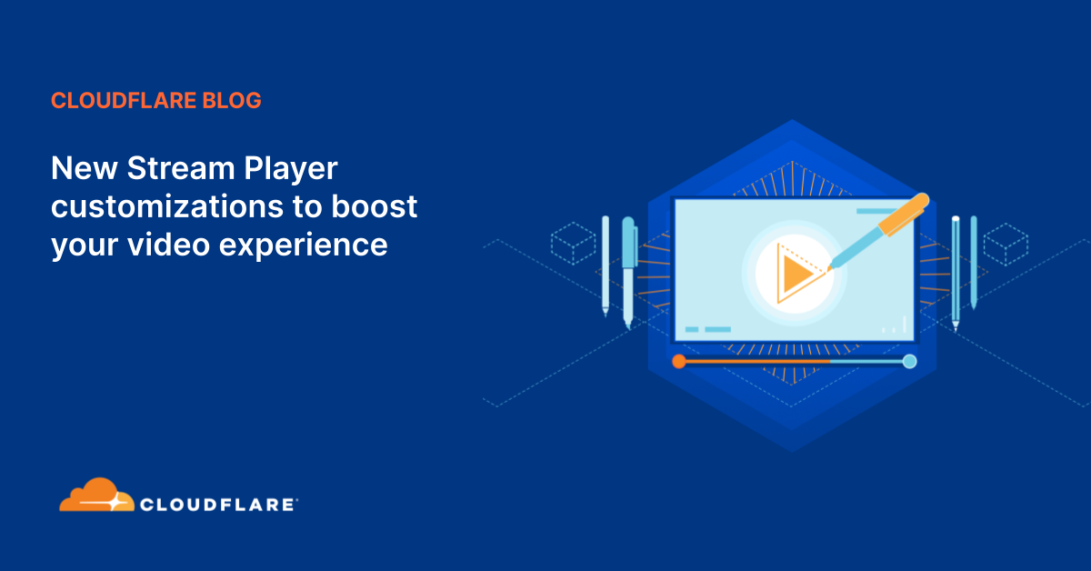 New Stream Player customizations to boost your video experience