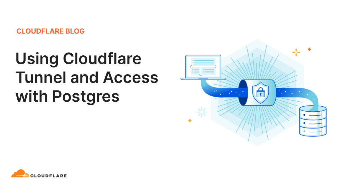 Using Cloudflare Tunnel And Access With Postgres