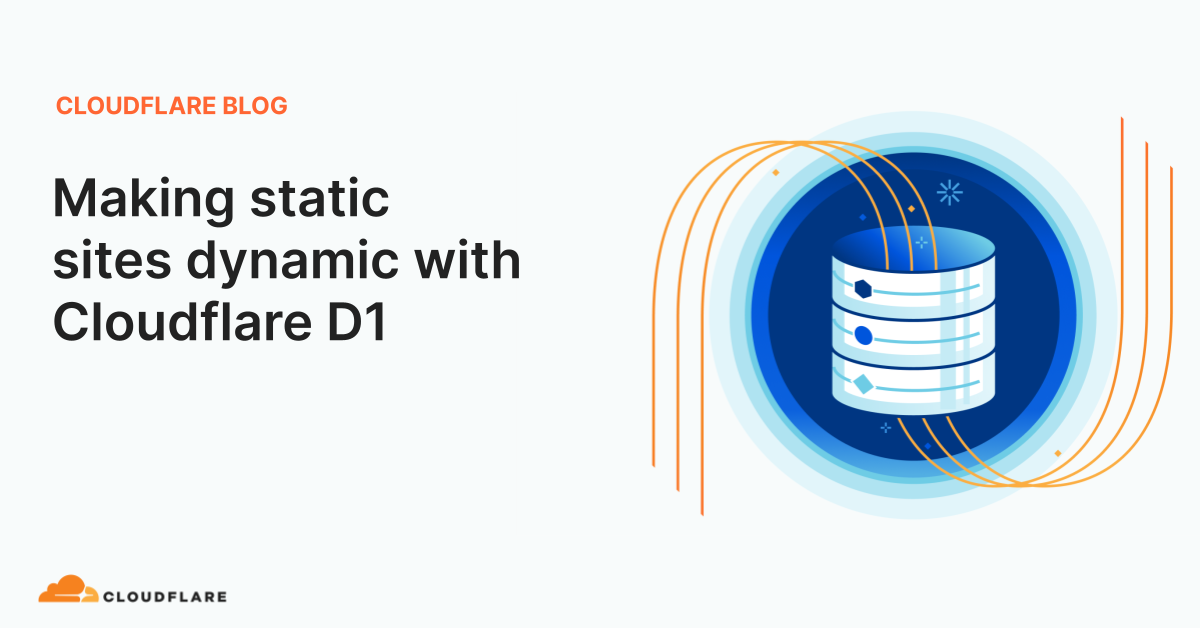 Making static sites dynamic with Cloudflare D1