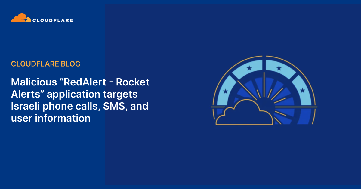 Malicious “RedAlert - Rocket Alerts” application targets Israeli phone ...