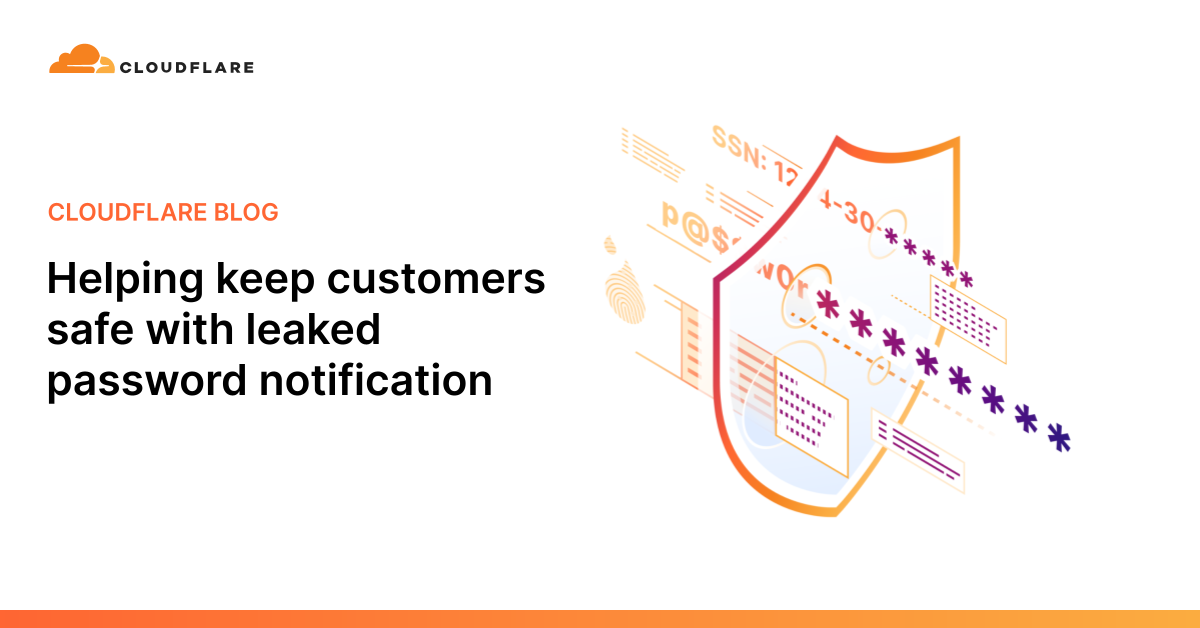 Helping keep customers safe with leaked password notification