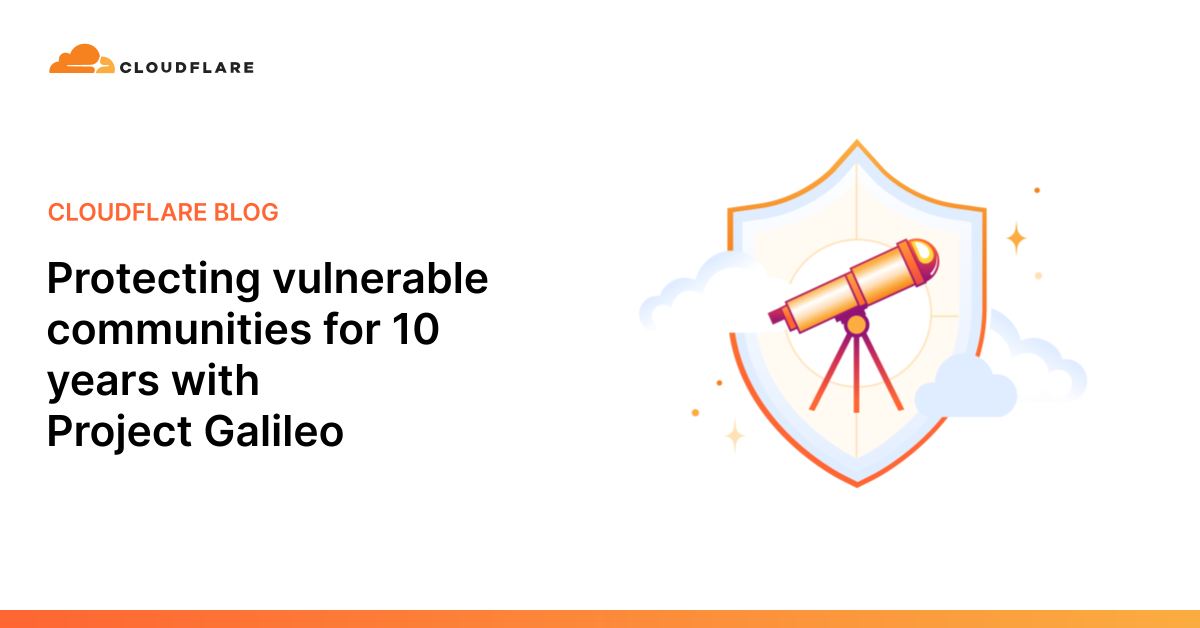 Protecting vulnerable communities for 10 years with Project Galileo